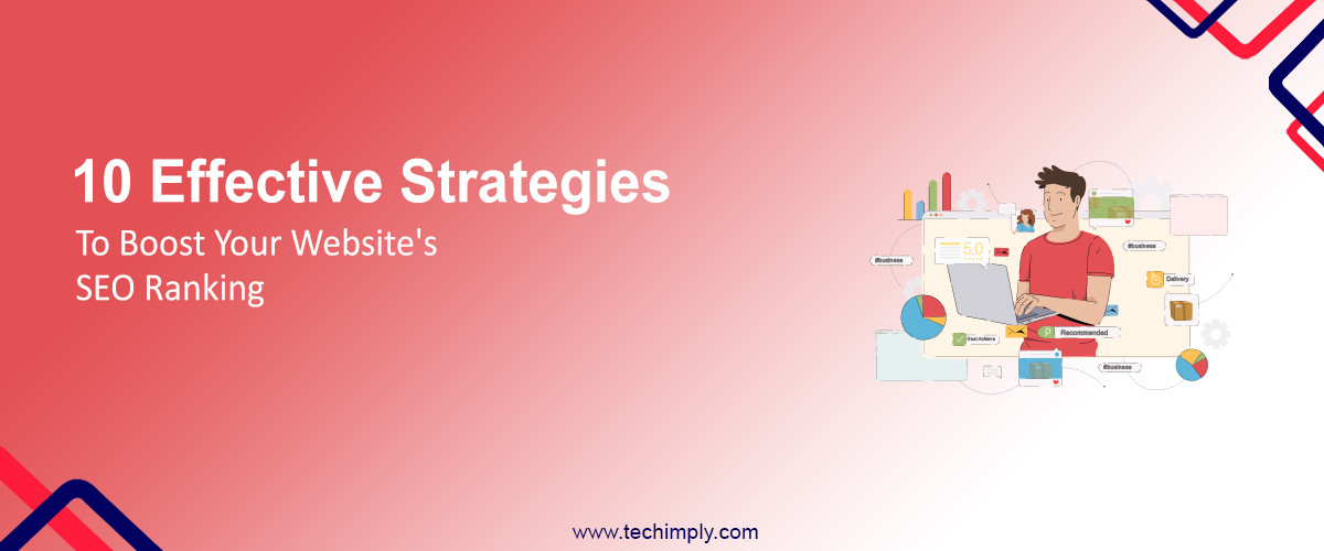 10 Effective Strategies to Boost Your Website's SEO Ranking