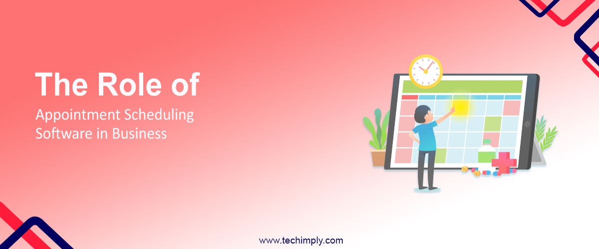 The Role of Appointment Scheduling Software in Business