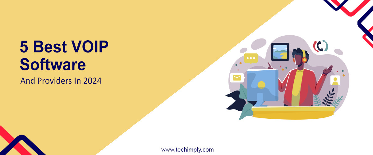 5 Best VOIP Software And Providers In 2024