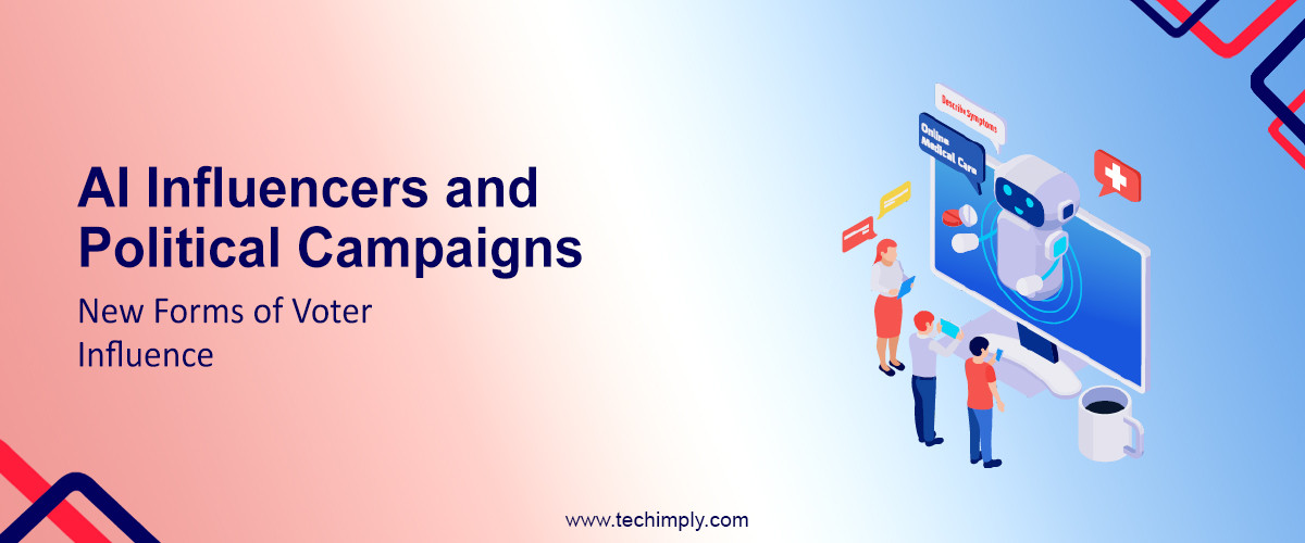 AI Influencers and Political Campaigns: New Forms of Voter Influence