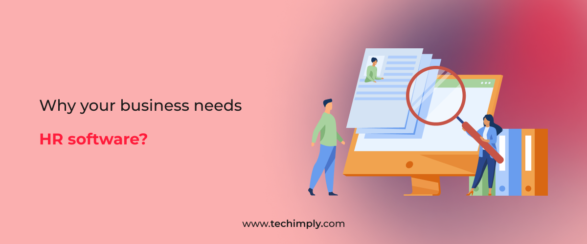 Why Does Your Business Need HR Software?