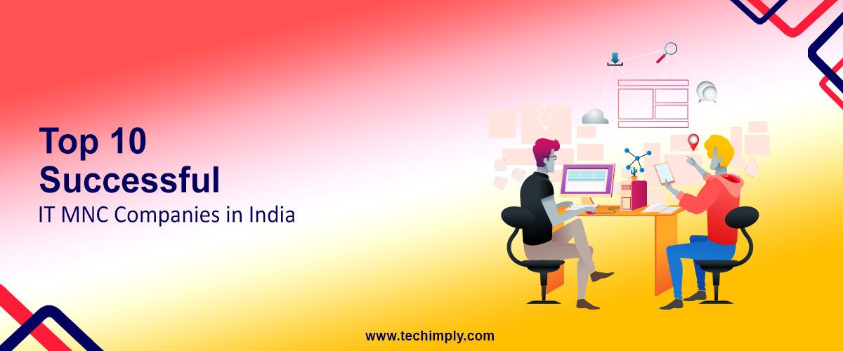 Top 10 Successful IT MNC Companies in India