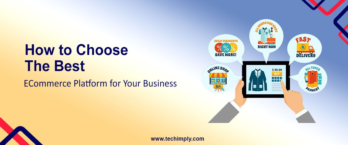 How to Choose the Best ECommerce Platform for Your Business?