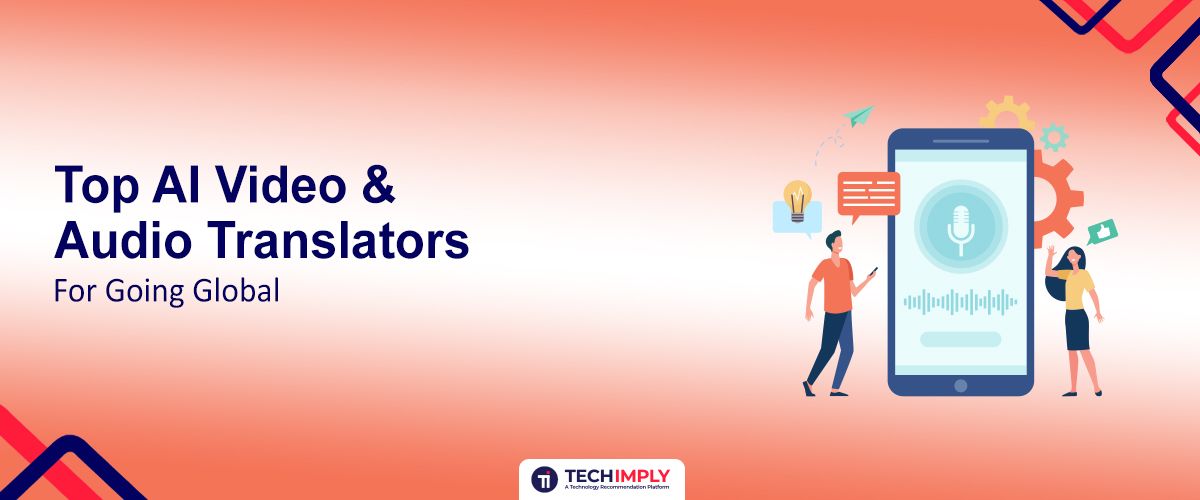 Top 5 AI Video & Audio Translators for Global Reach
