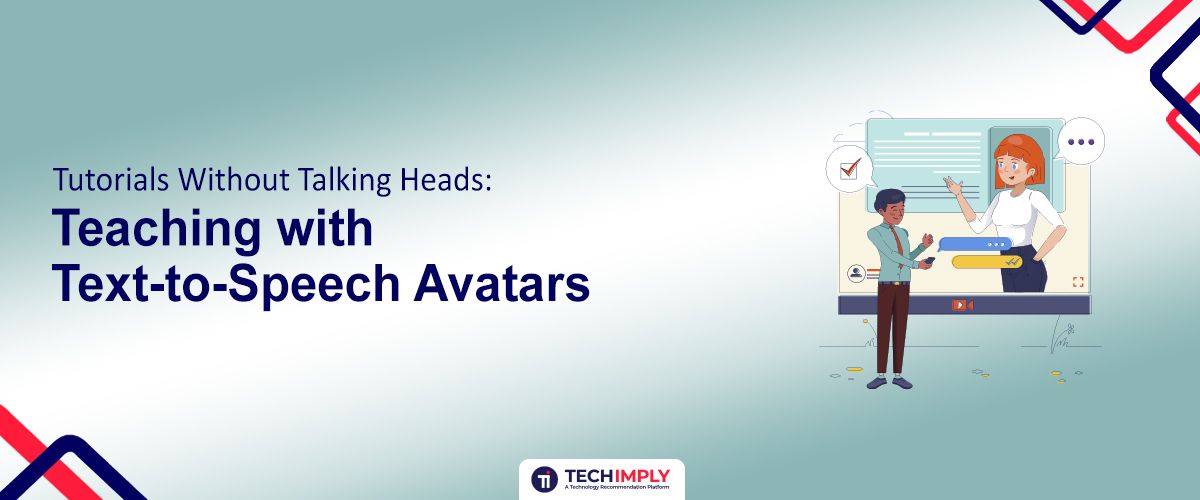 Tutorials Without Talking Heads: Teaching with Text-to-Speech Avatars