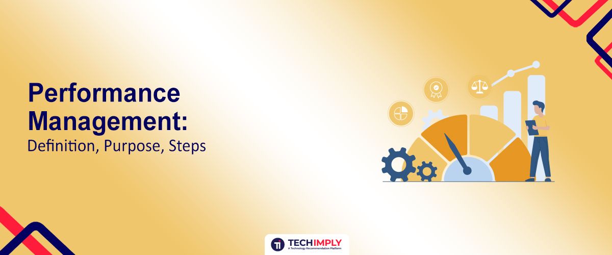 Performance Management: Definition, Purpose & Step-by-Step Guide (For 2025)