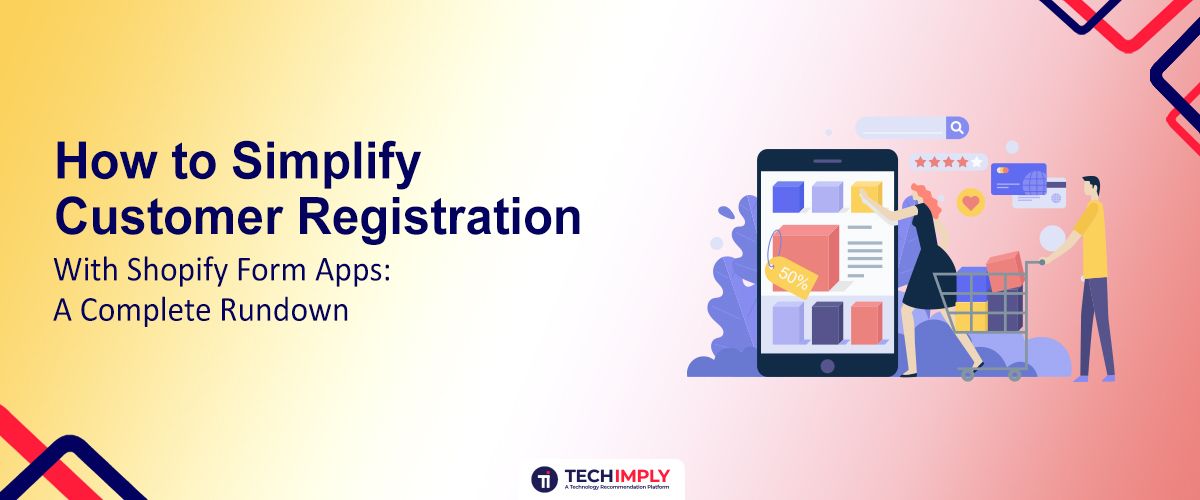 Streamline Your Sign-Up Process: Top Shopify Form Apps for Efficiency