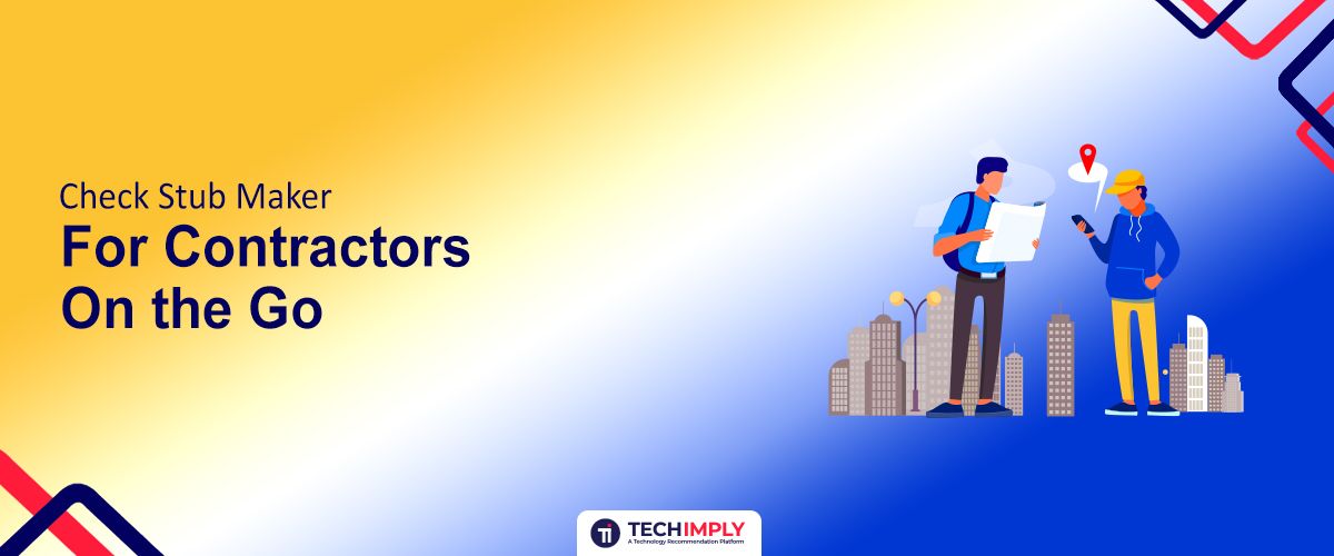 Check Stub Maker for Contractors | Easy Paystub Generator On-the-Go