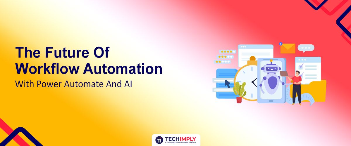 Exploring the Future of Workflow Automation: Power Automate and AI