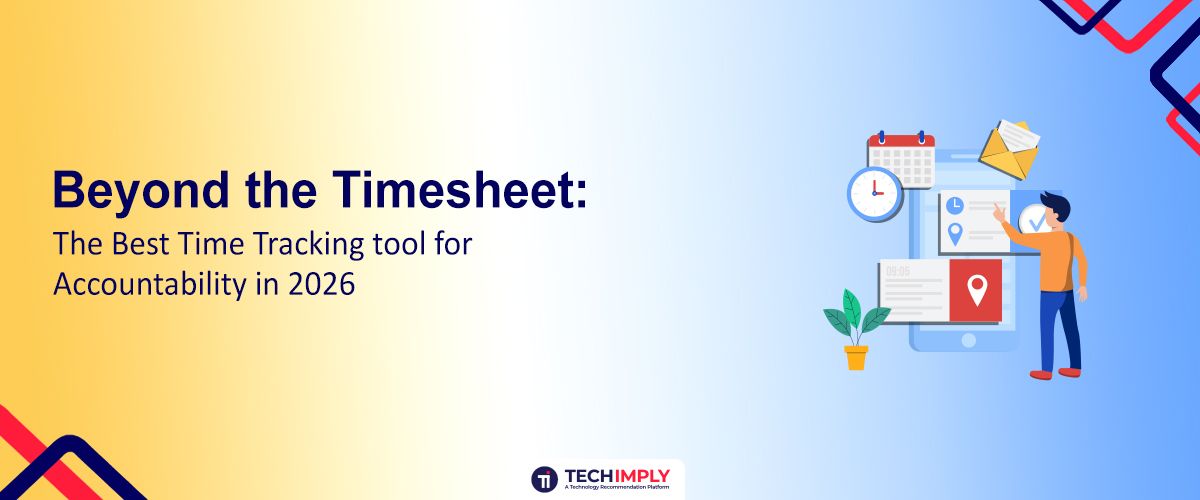 Beyond Timesheets: Top Time Tracking Software for Accountability in 2026