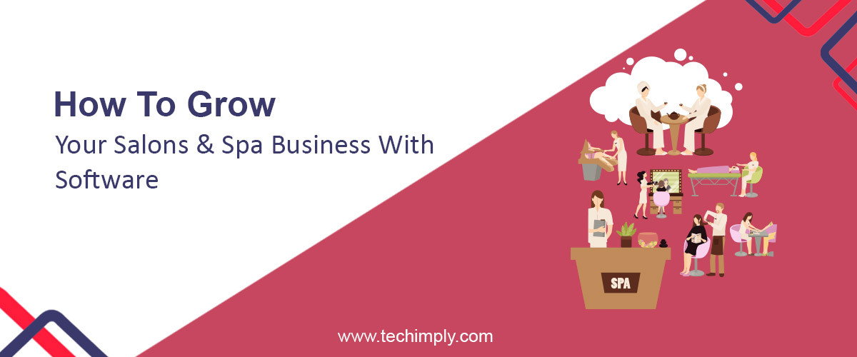Top Strategies To Boost Salons & Spa Business With Software