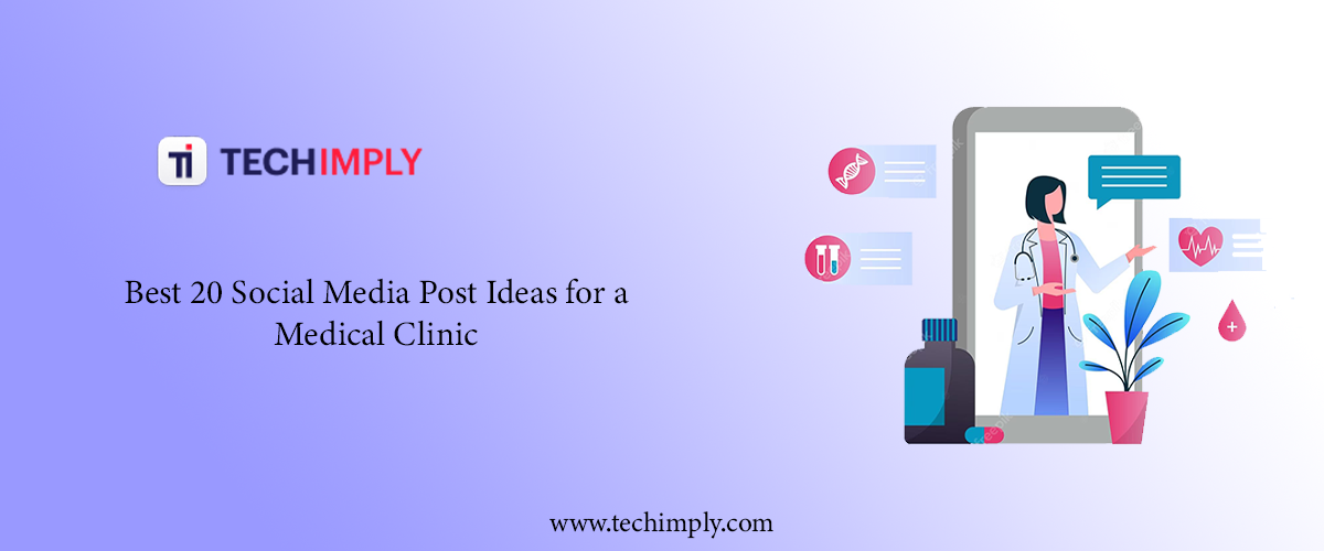 Amazing Social Media Posts Ideas for Medical Clinics