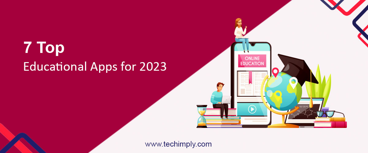 7 Best Educational Apps for 2023